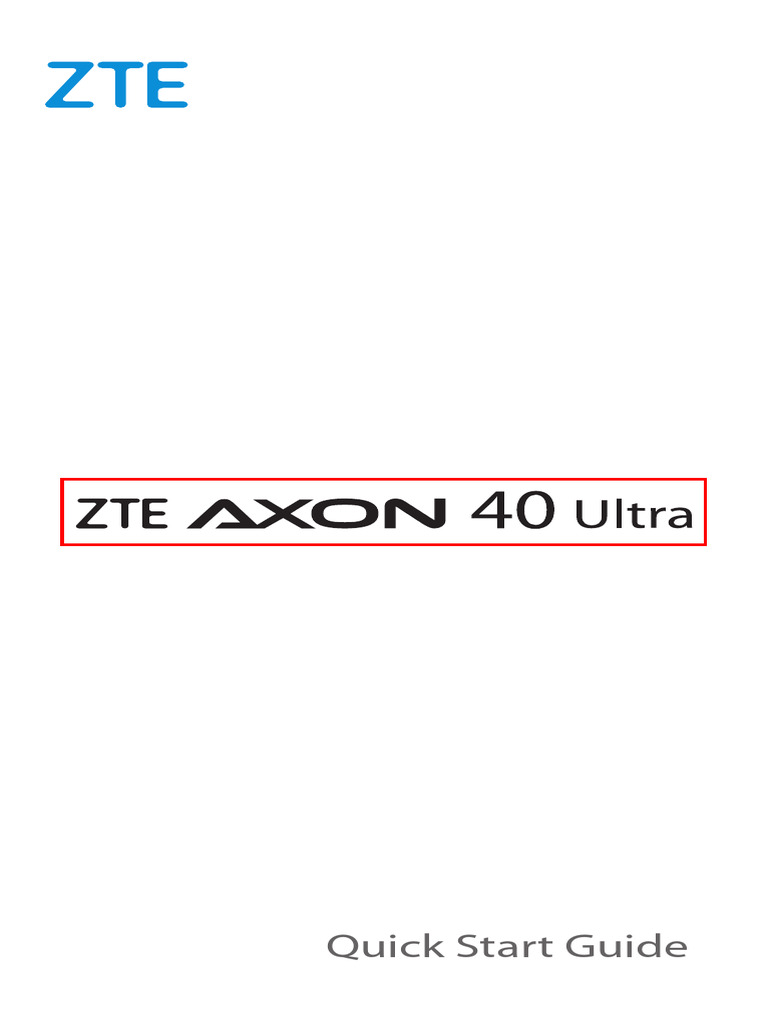 ZTE Axon 40 Ultra Non EEA Quick Start Guide | PDF