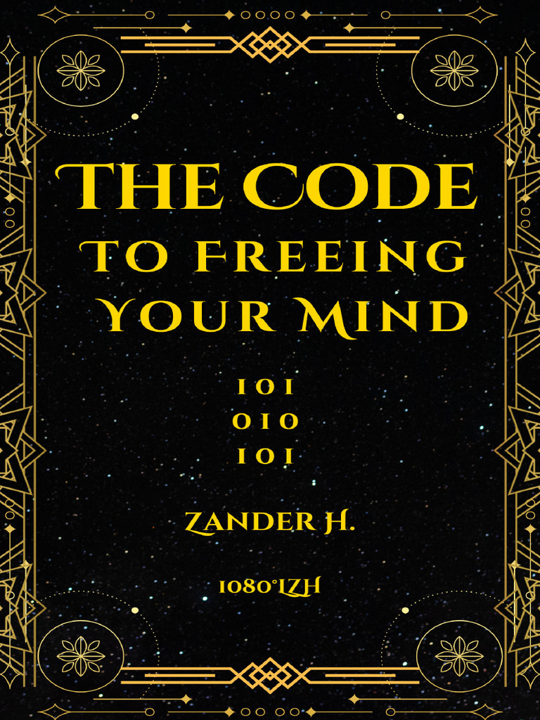 The Code To Freeing Your Mind STANDARD | PDF | Mind | Philosophy