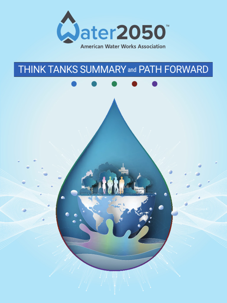 Water-2050-THINK TANKS SUMMARY and PATH FORWARD | PDF