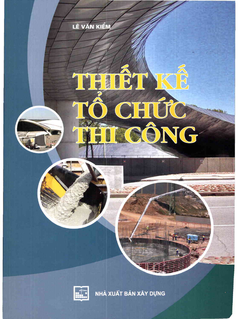 Thiet Ke To Chuc Thi Cong (LE VAN KIEM) | PDF
