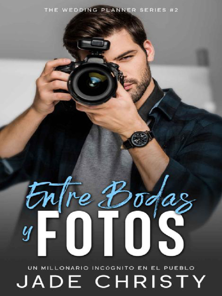 Entre Bodas y Fotos - Jade Christy | PDF