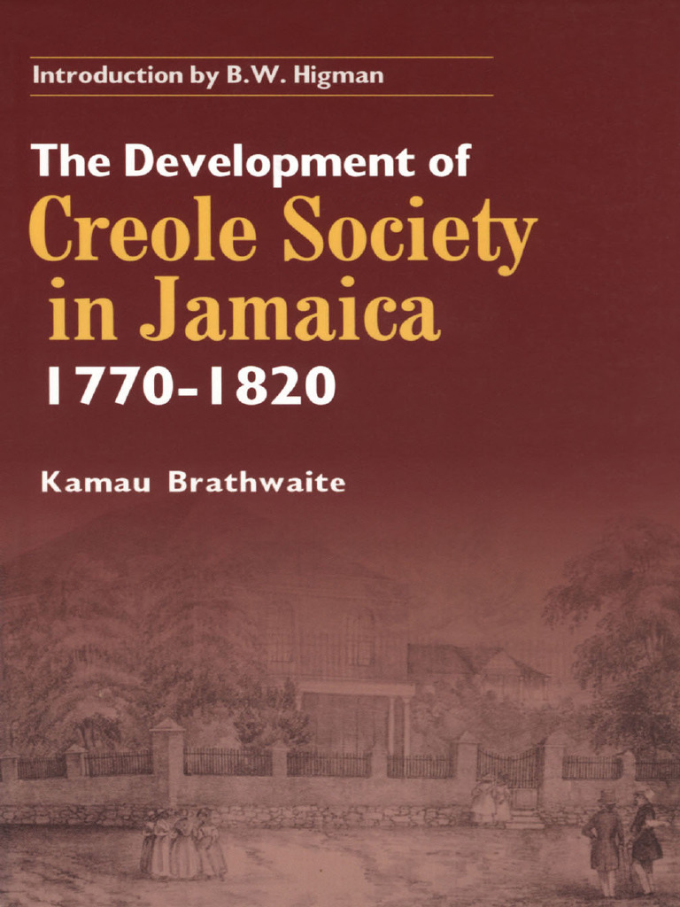 The Development of Creole Society in Jamaica 1770-1820 by Kamau ...