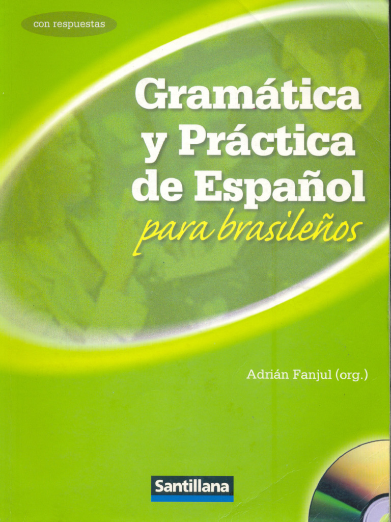 Gramática y Prática de Espanhol Para Brasilenos - Adrián Fanjul | PDF