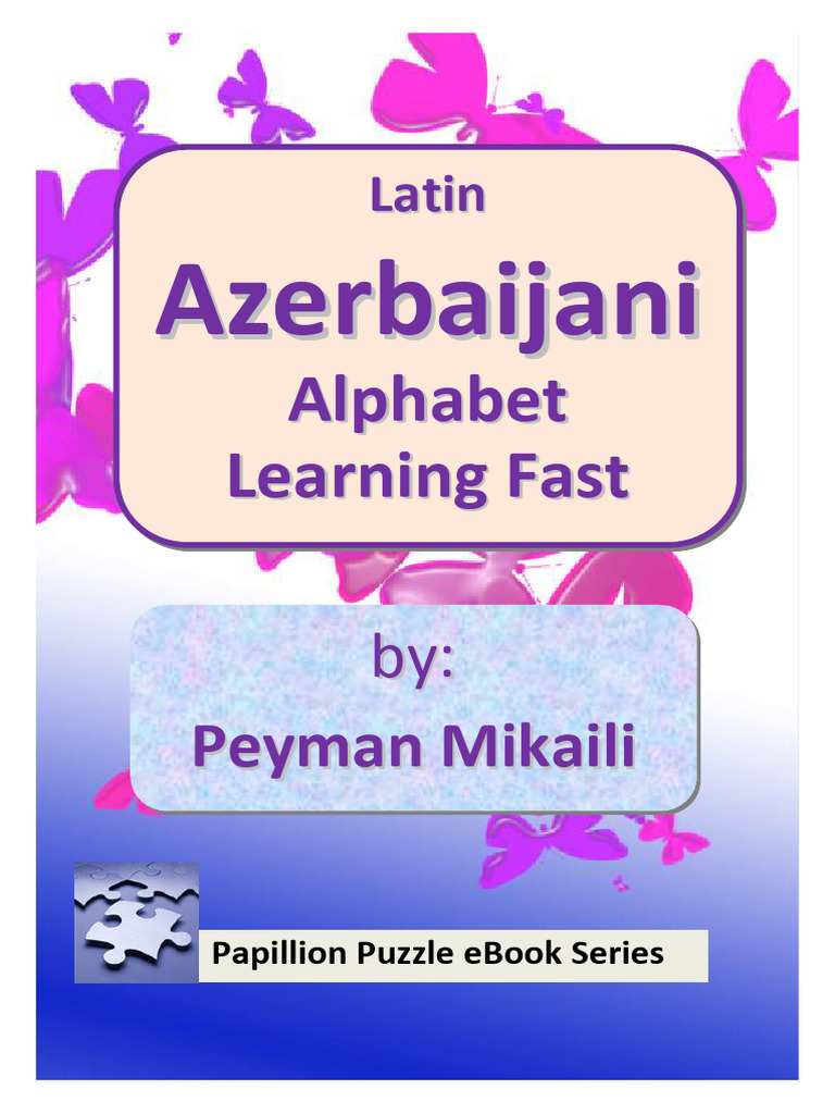 AZERBAIJANI Latin Alphabet Learning Fast - Peyman Mikaili | PDF