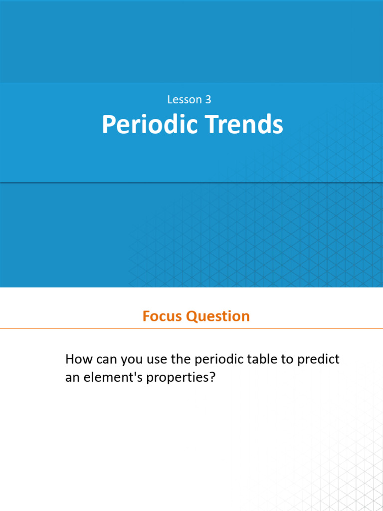 CA Lesson 3 Periodic Trends | PDF | Ion | Ionic Bonding