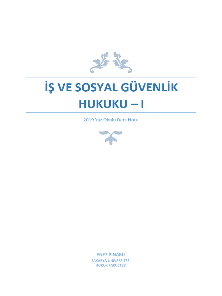 İŞ VE SOSYAL GÜVENLİK HUKUKU I - 2019 Yaz Okulu Ders Notu | PDF