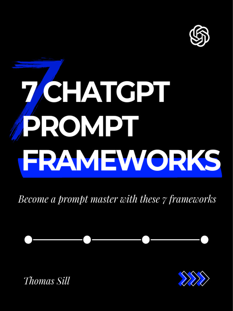 7 Chatgpt Prompt Frameworks | PDF