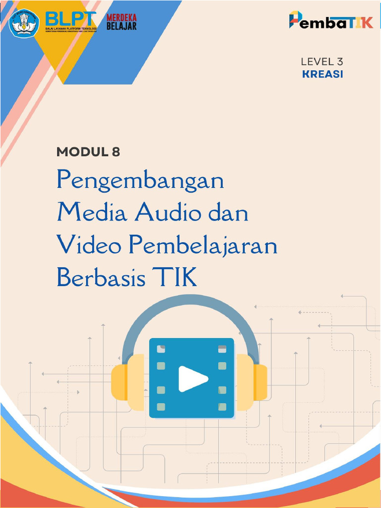 MODUL 8 - Pengembangan Media Audio & Video Pembelajaran Berbasis TIK - 2408 | PDF