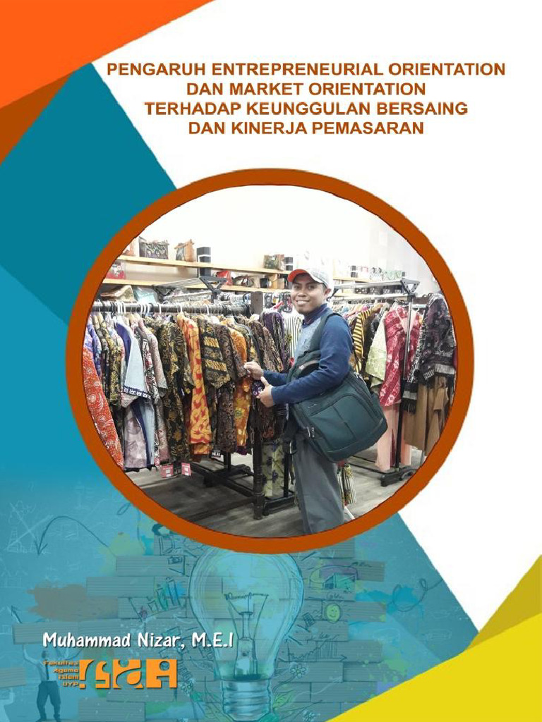 Pengaruh Entrepreneurial Orientation Dan Market Orientation Terhadap Keunggulan Bersaing Dan ...