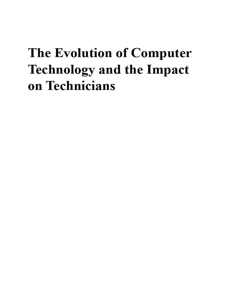 The Evolution of Computer Technology and The Impact On Technicians | PDF
