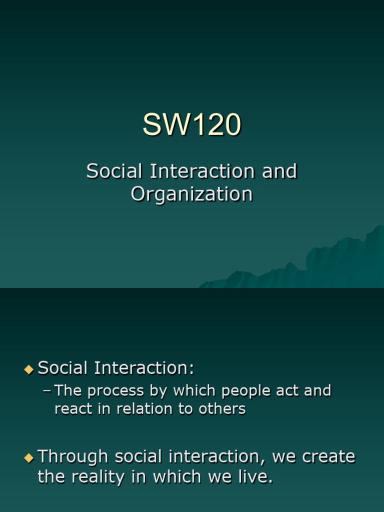 Lecture 4 SW120 Social Interaction and Organization | PDF | Social ...