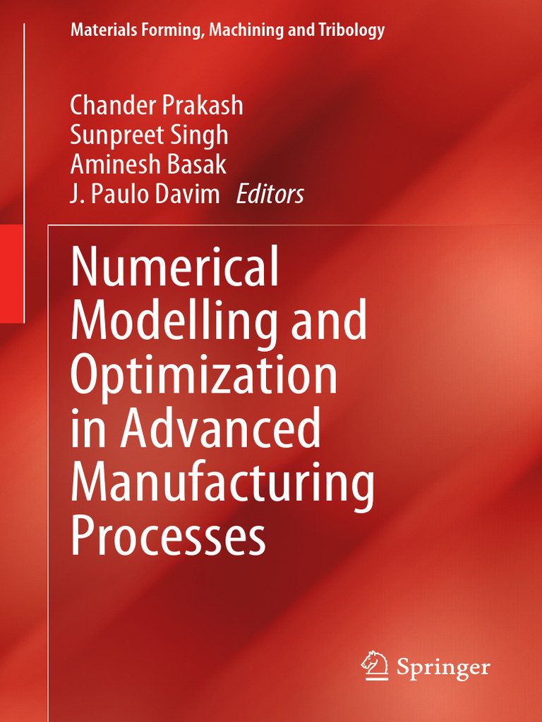 Numerical Modeling and Optimization in Advanced Manufacturing Process | PDF Numerical Modeling and Optimization in Advanced Manufacturing Process | PDF