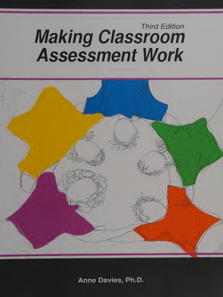 Making Classroom Assessment Work - Davies, Anne, 1955 - 2011 ...
