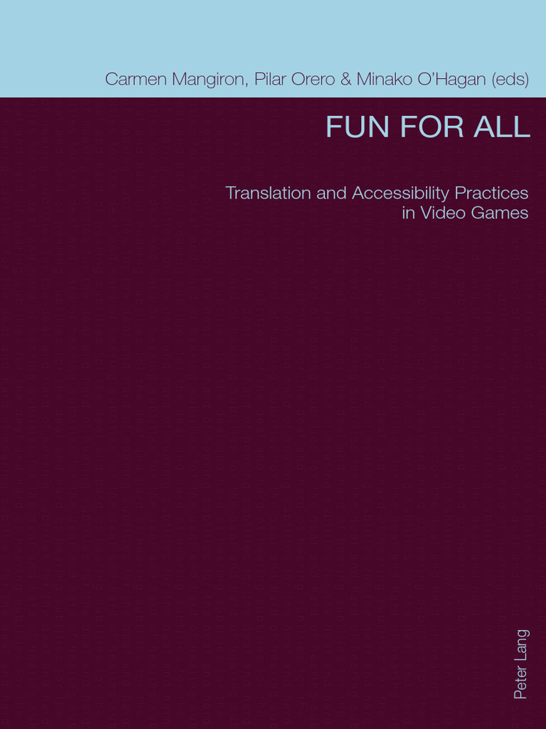 Fun For All Translation and Accessibility Practices in Video Games by ...