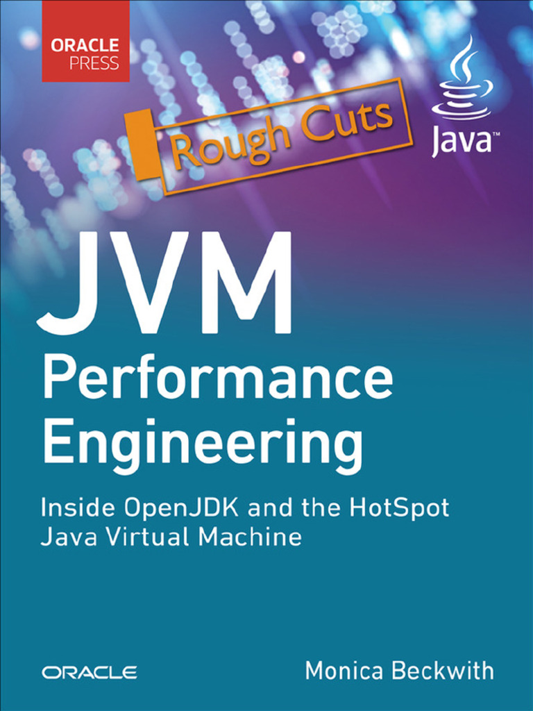 JVM Performance Engineering Inside OpenJDK and The HotSpot Java Virtual Machine (Monica Beckwith ...