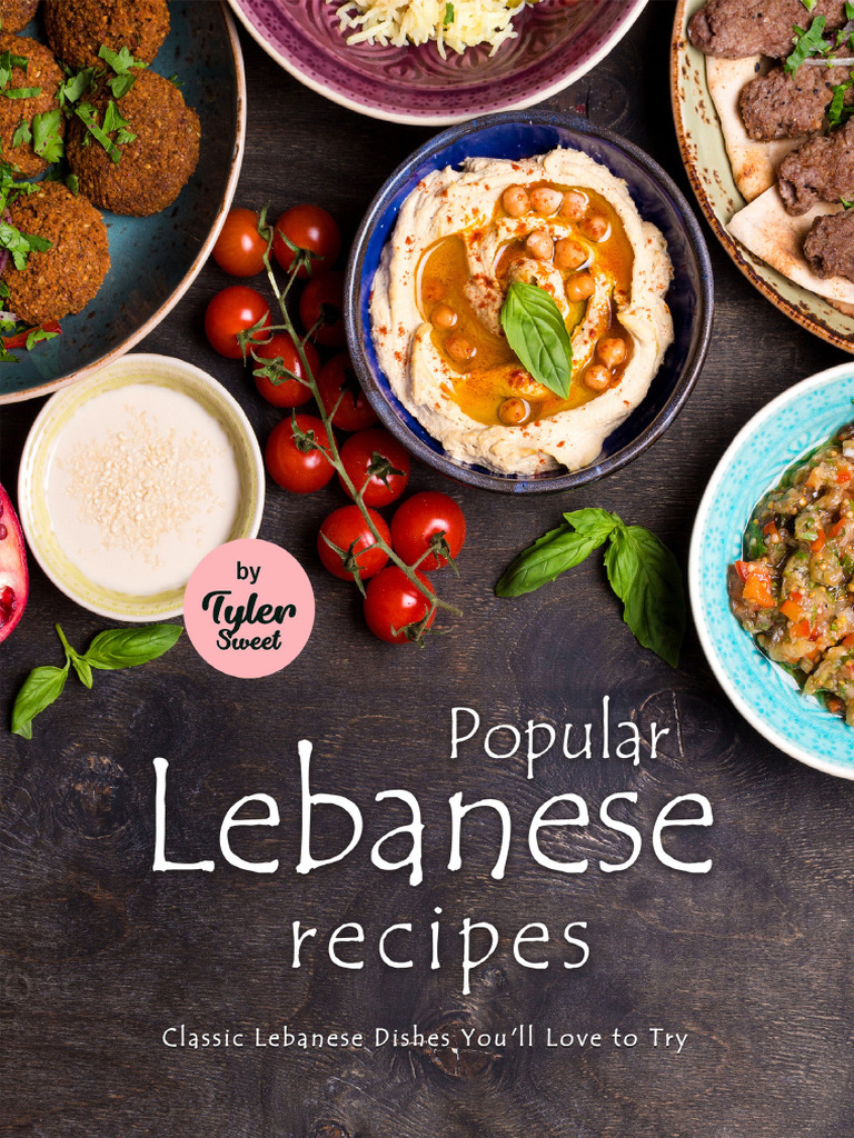 Popular Lebanese Recipes - Classic Lebanese Dishes You - LL Love To Try ...