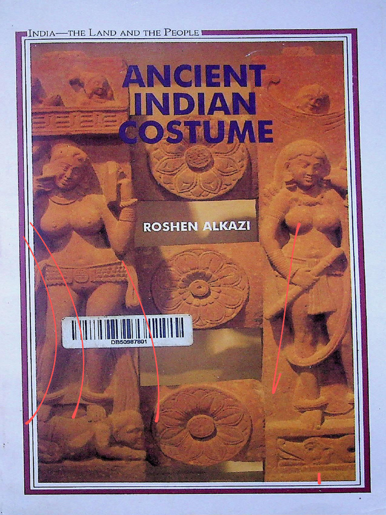 Ancient Indian Costume by Roshen Alkazi - National Book Trust India | PDF