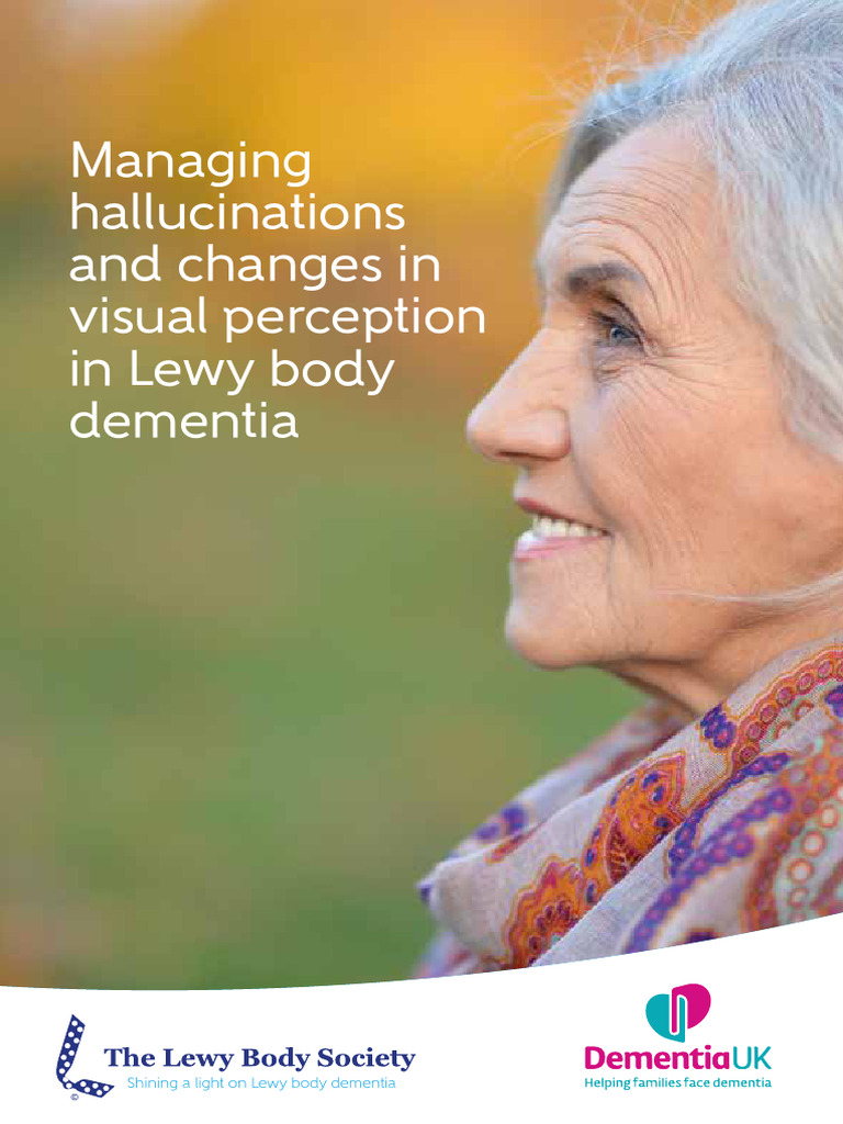 Dementia Uk Lewy Body Dementia Managing Hallucinations Visual ...