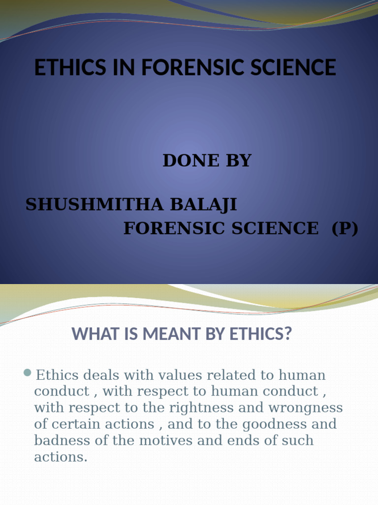 Ethics in Forensic Sciences | PDF