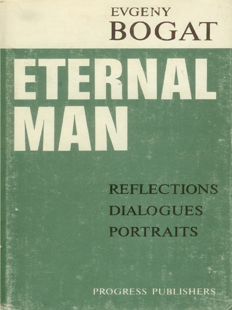 Bogat, Evgeny — Eternal Man. Reflections, Dialogues, Portraits ...
