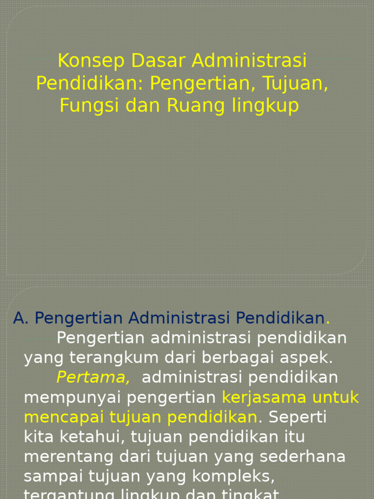 Konsep Dasar Administrasi Pendidikan - Tujuan - Fungsi Dan Ruang Lingkup Administrasi Pendidikan ...