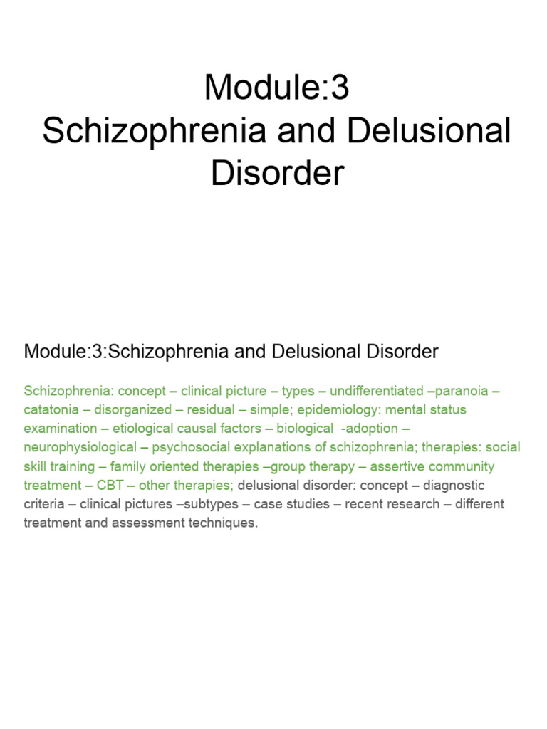 Module3 Schizophrenia and Delusional Disorder | PDF | Schizophrenia | Antipsychotic