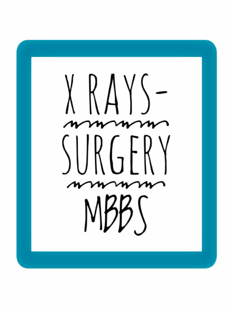 Xrays Surgery MBBS | PDF
