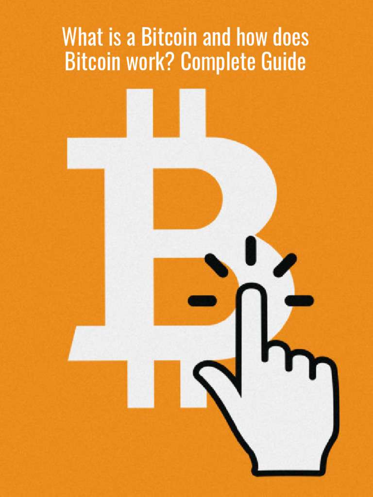 What Is A Bitcoin and How Does Bitcoin Work - 6238 | PDF