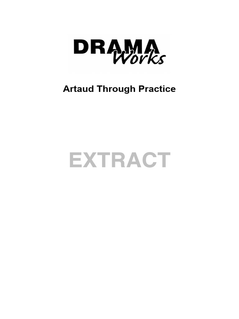 Dramaworks Extract Artaud Through Practice | PDF | Theatre
