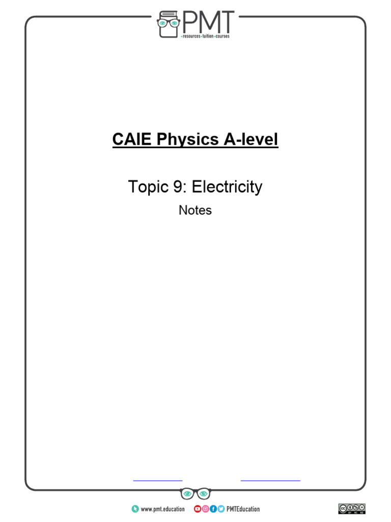 Notes - Topic 9 Electricity - CAIE Physics A-Level | PDF