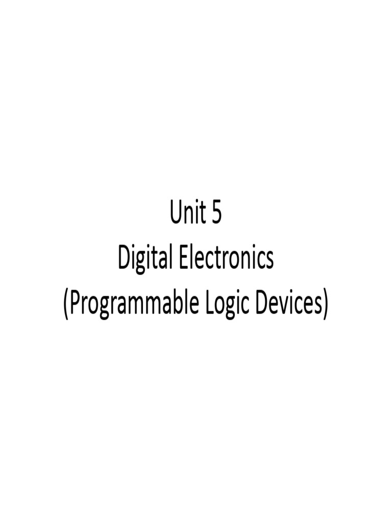 Unit 5 Digital Electronics (Programmable Logic Devices) | PDF