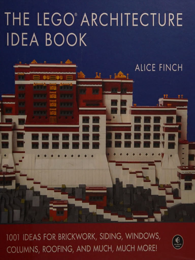 The LEGO Architecture Idea Book - 1001 Ideas For Brickwork, Siding ...