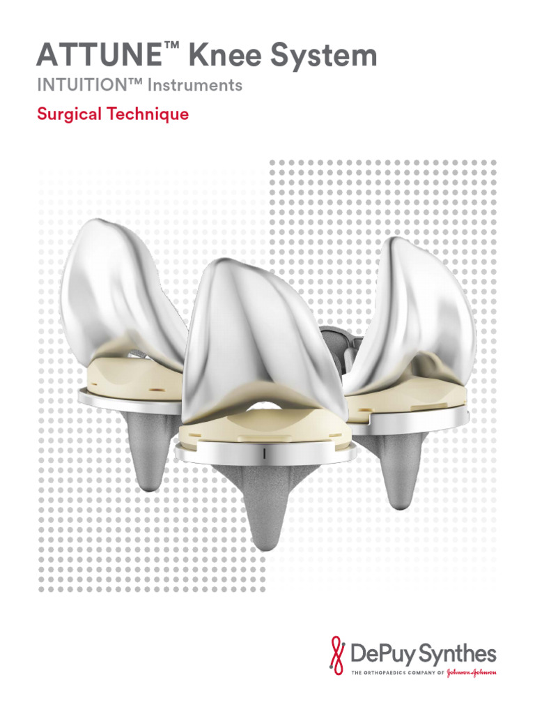 Surgical Technique Guide-ATTUNE Knee System INTUITION Instruments | PDF | Knee | Foot
