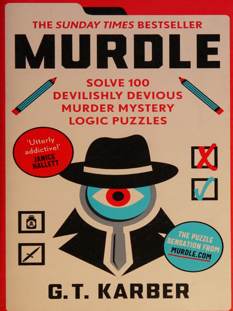 Murdle 100 Simple To Impossible Mysteries To Solve Using G T Karber | PDF