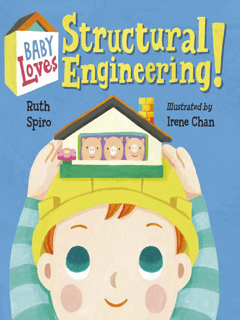 Baby Loves Structural Engineering (Ruth Spiro Irene Chan) 宝宝喜欢结构工程学 | PDF