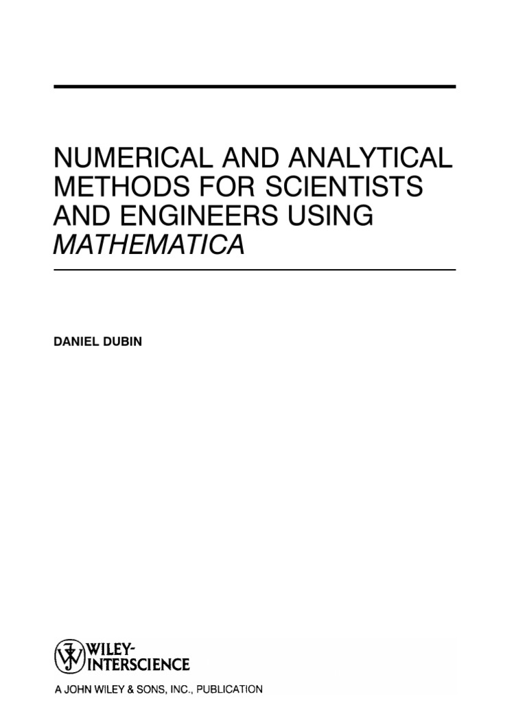 Daniel Dubin-Numerical and Analytical Methods For Scientists and Engineers, Using Mathematica ...