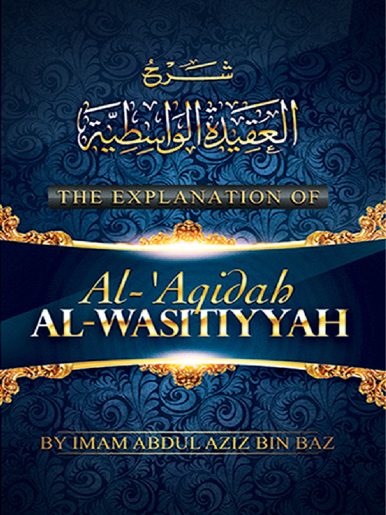 The Explanation of Al Aqidah Al Wasi Iyyah Sh. Ibn Baaz | PDF