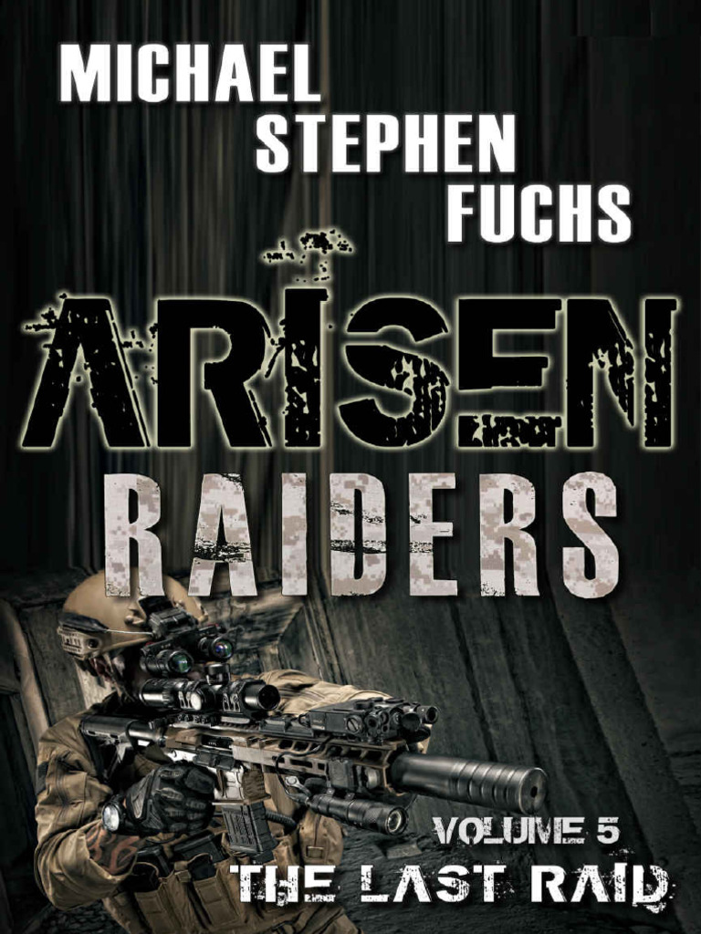 Raiders Volume 5 - The Last Raid - Michael Stephen Fuchs | PDF