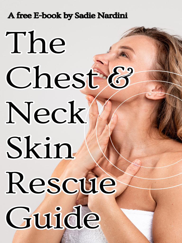 The Chest and Neck Skin Rescue Guide | PDF | Skin Care | Wrinkle