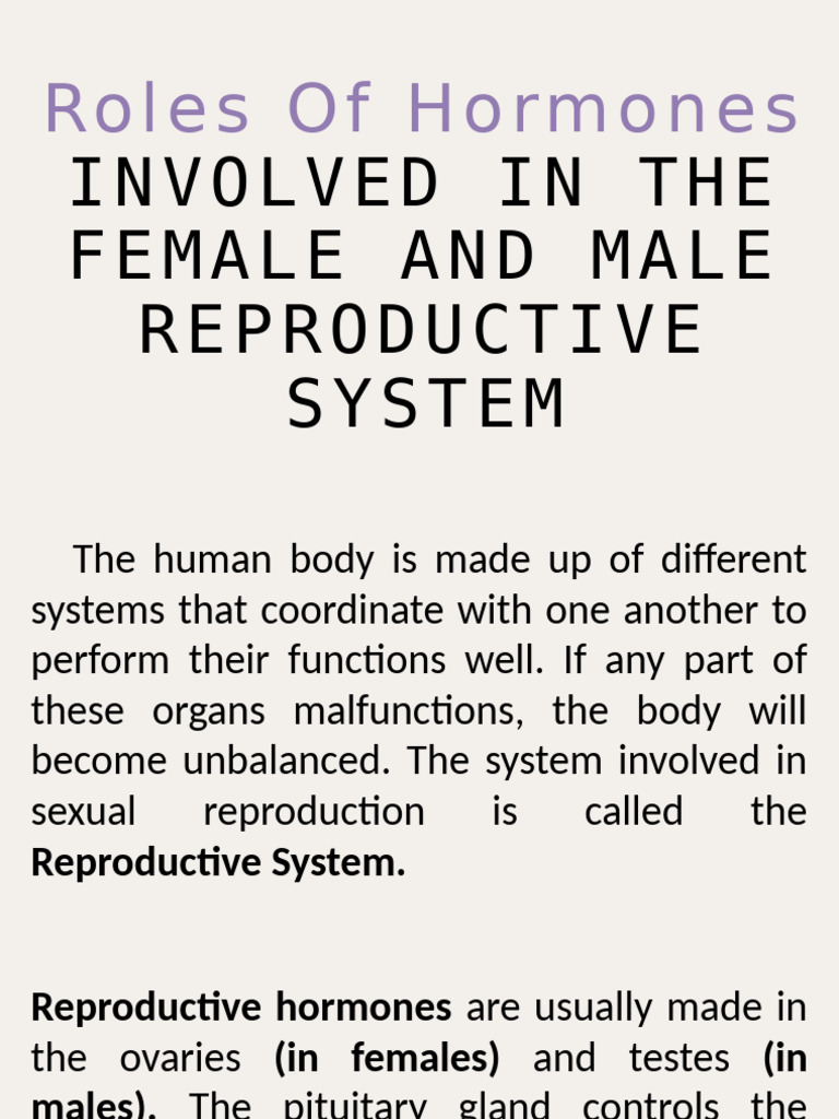 Roles of Hormones INVOLVED IN THE FEMALE AND MALE REPRODUCTIVE SYSTEM | PDF