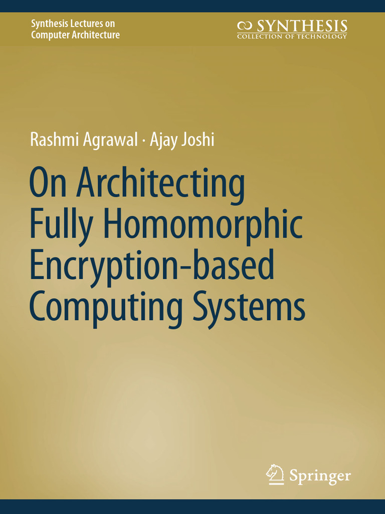 Rashmi Agrawal, Ajay Joshi - On Architecting Fully Homomorphic ... Rashmi Agrawal, Ajay Joshi - On Architecting Fully Homomorphic ...