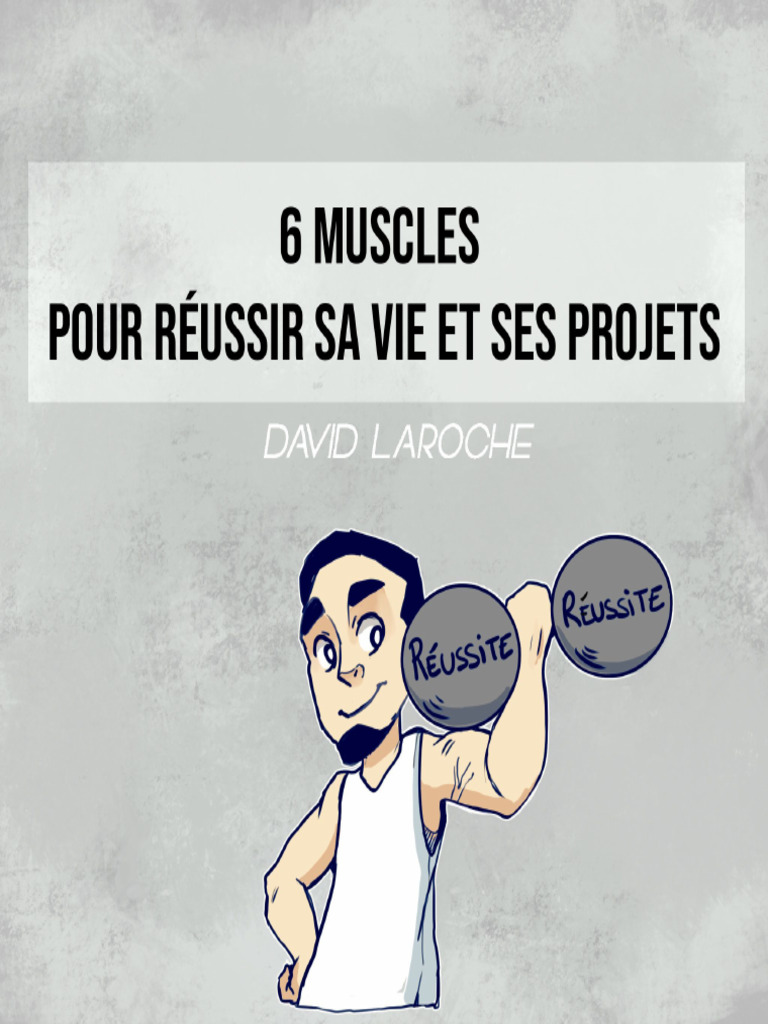 6 Muscles Pour R Ussir Sa Vie Et Ses Projets 1705616644 | PDF