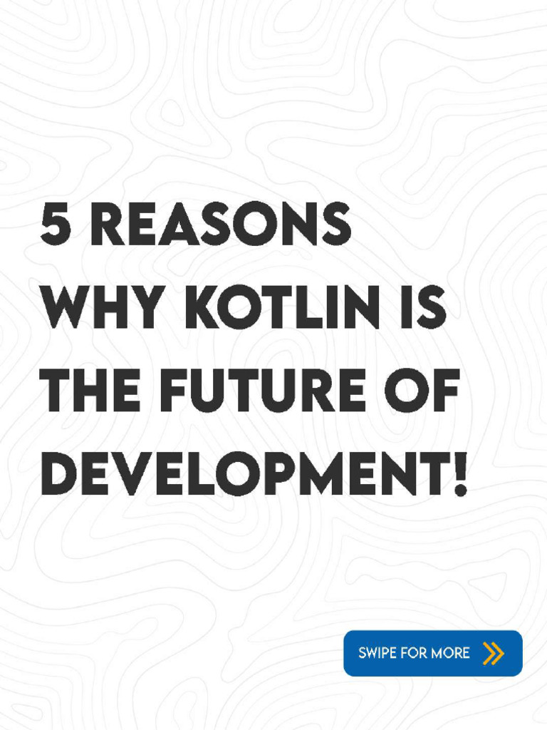 5 Reasons To Use Kotlin For Development ! | PDF