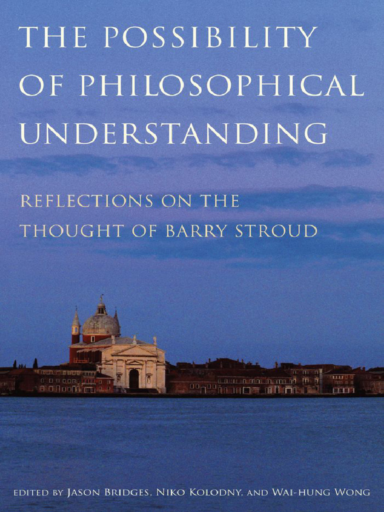 The Possibility of Philosophical Understanding Reflections On The ...