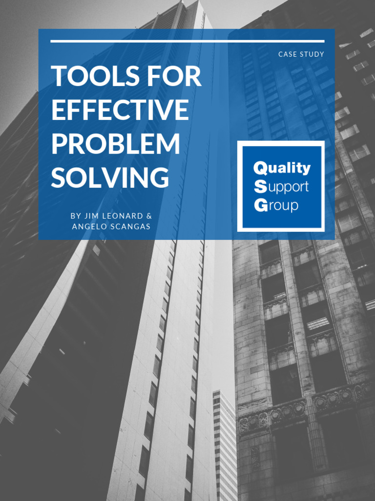 QSG Quality Support Group Angelo Scangas Case Study Tools For Effective Problem Solving | PDF