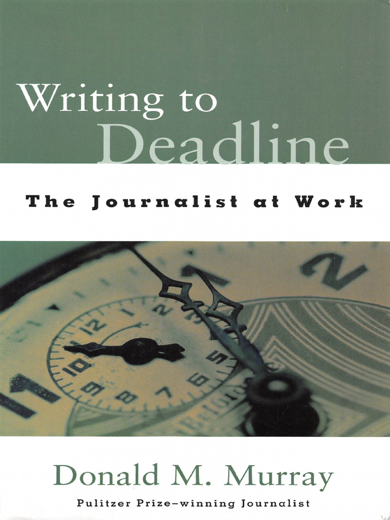Donald Murray - Writing To Deadline - The Journalist at Work-Heinemann ...