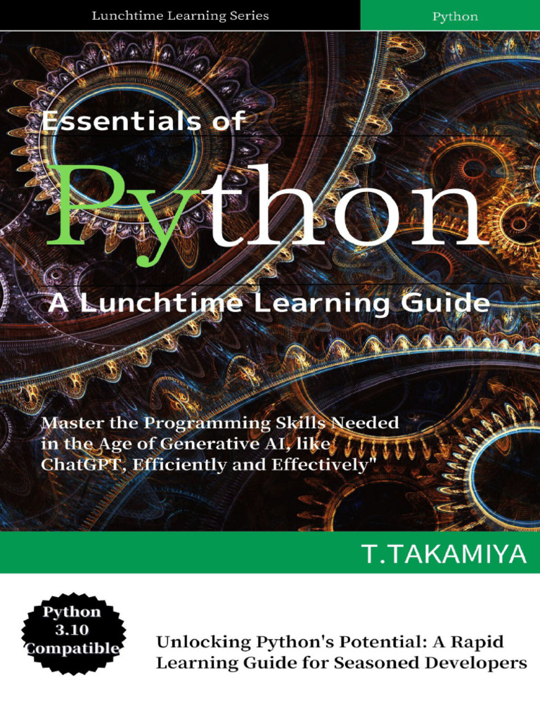 Essentials of Python A Lunchtime Learning Guide Master the Programming ... Essentials of Python A Lunchtime Learning Guide Master the Programming ...