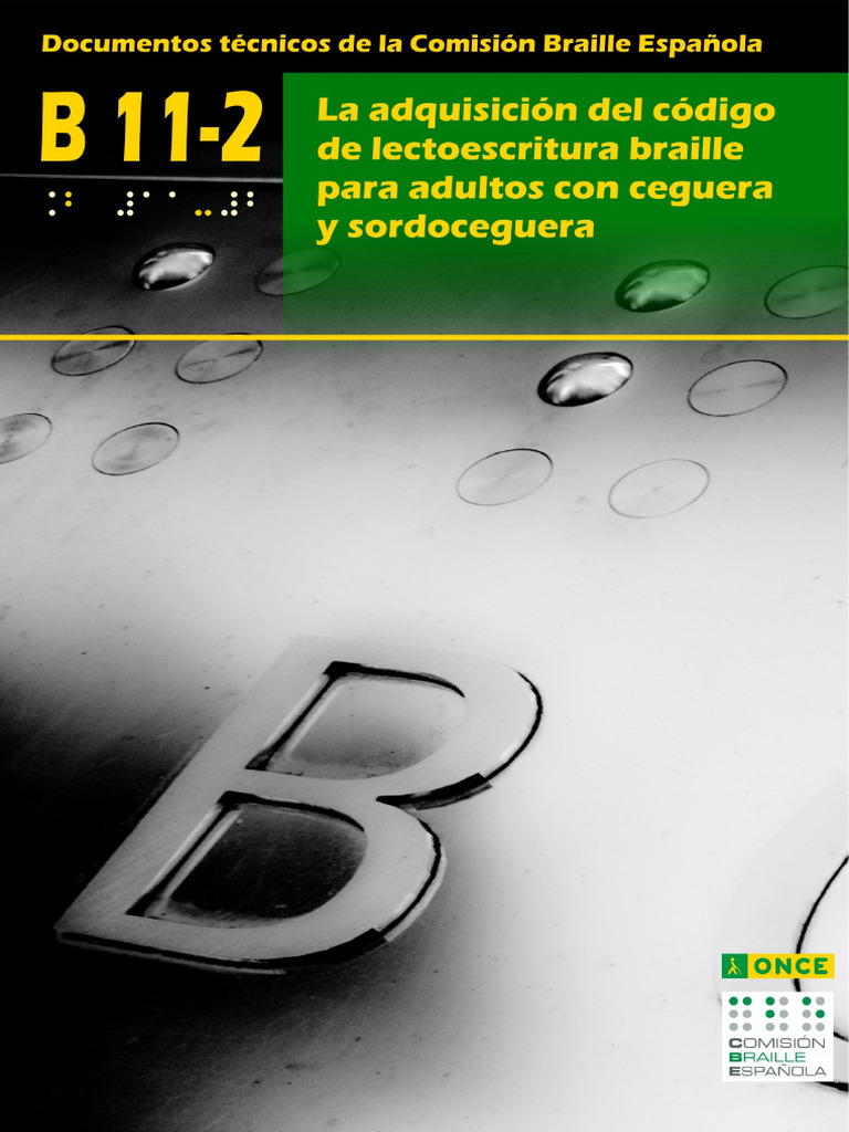 B11-2. Adquisicion Codigo Lectoescritura Braille Adultos Ceguera y Sordoceguera V1 | PDF