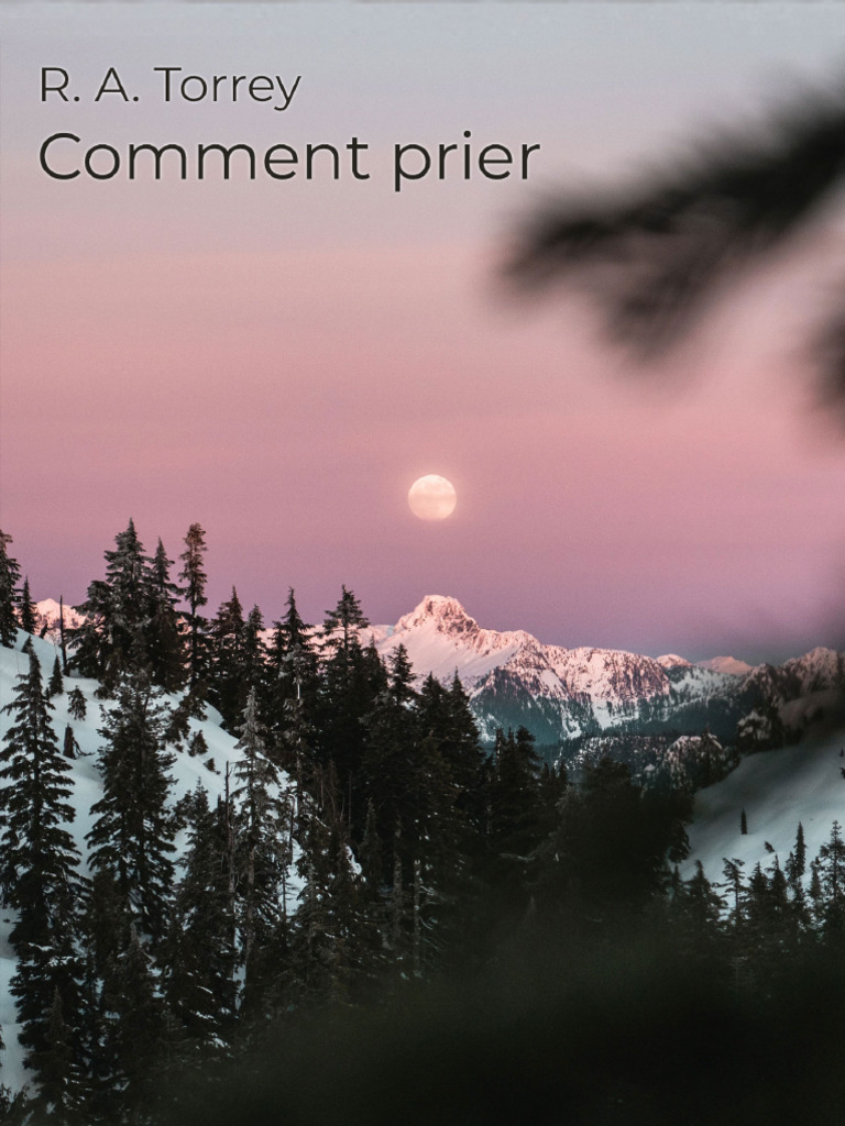 51 Reuben Archer Torrey Comment Prier | PDF