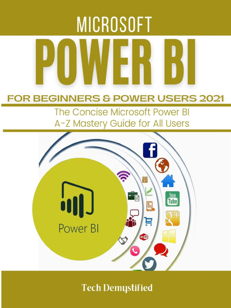 Tech Demystified Microsoft Power Bi For Beginners Power User | PDF